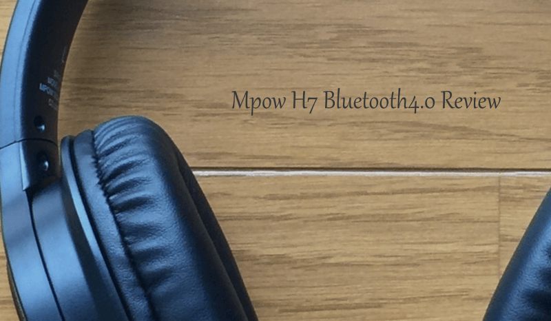 【Mpow H7 レビュー】15時間再生｜ワイヤレスヘッドホンを販売員が分かりやすく解説！ | GoodWriter